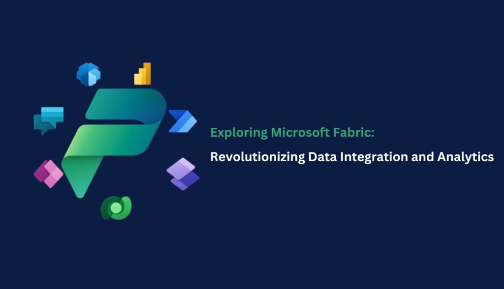 Exploring Microsoft Fabric: Revolutionizing Data Integration and Analytics - Sira Consulting